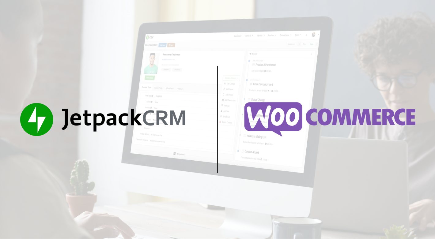 5 Reasons Why Jetpack CRM is the Ideal WooCommerce CRM