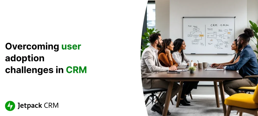 Addressing User Adoption Challenges in CRM Implementation | Jetpack CRM