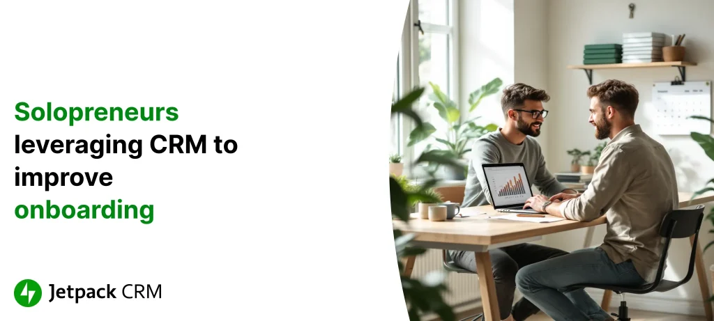 How Solopreneurs Can Leverage CRM to Enhance Client Onboarding ...